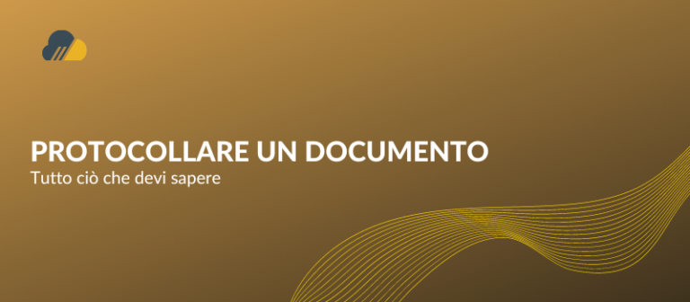 Protocollare un documento: tutto ciò che devi sapere